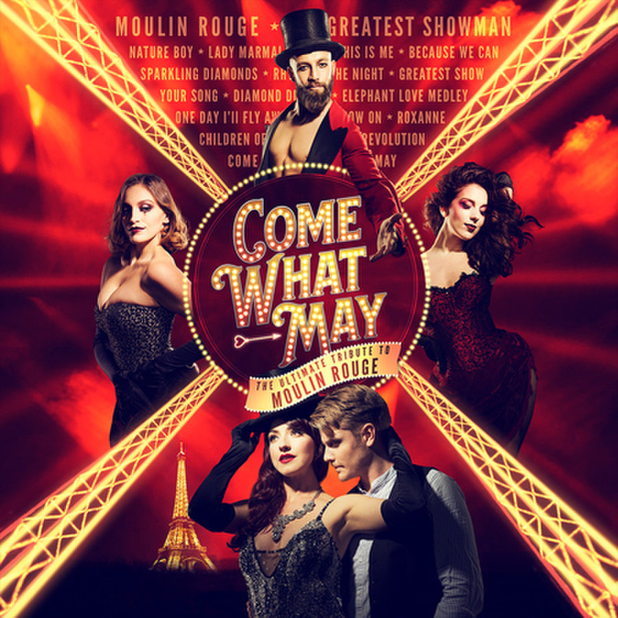 Come What May - The Ultimate Tribute to Moulin Rouge, Sunday, 22 Mar ...