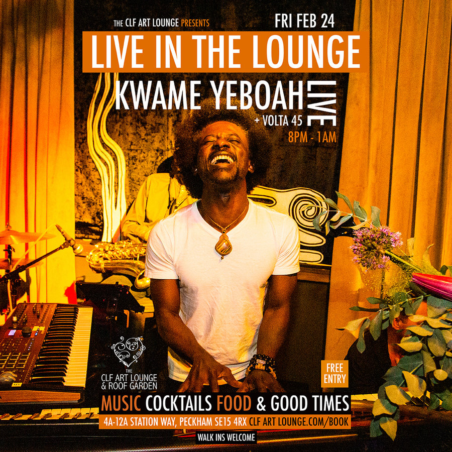 Kwame Yeboah Live In The Lounge, Free Entry, Friday, 24 Feb 2023 - The ...
