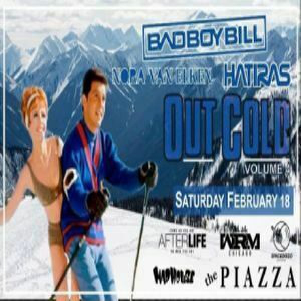 Out Cold Vol 4 W/ Bad Boy Bill, Hatiras and Nora Van Elken, Saturday ...