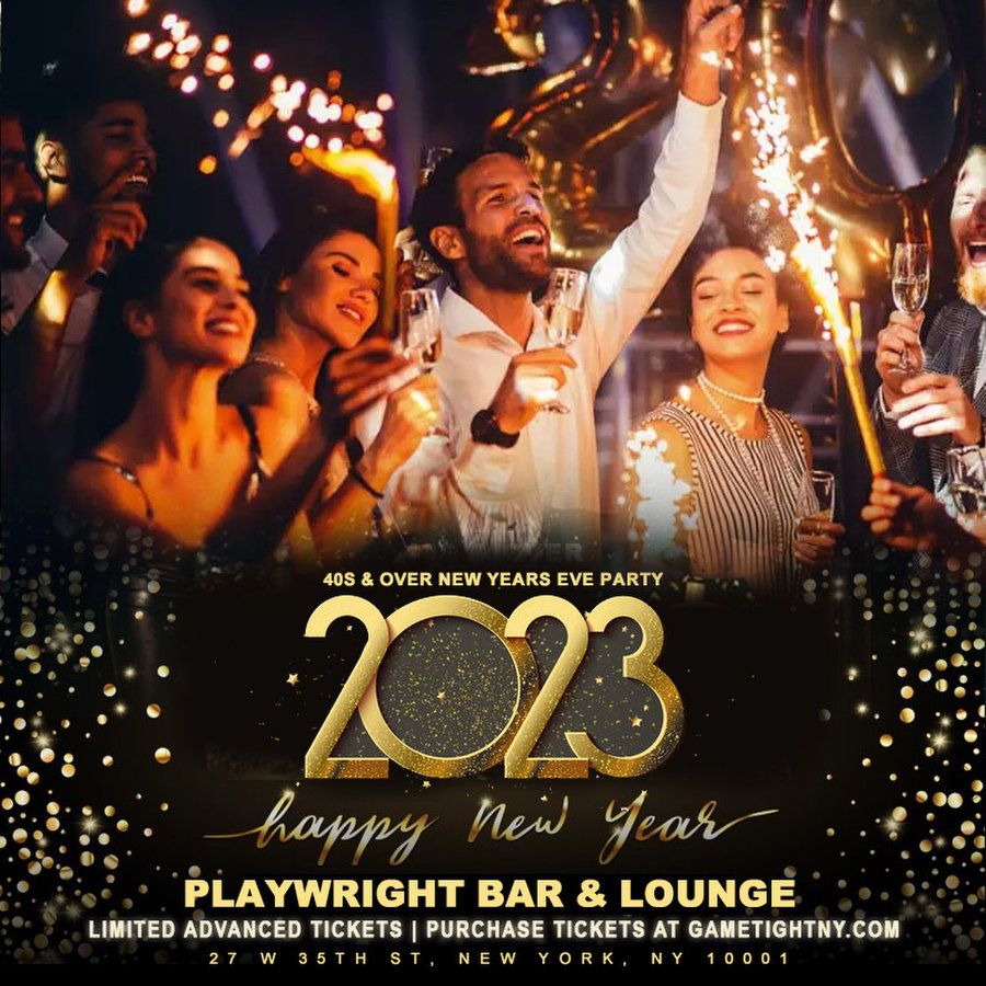 Playwright Bar and Lounge New Year's Eve 2023 40s and over, Saturday ...