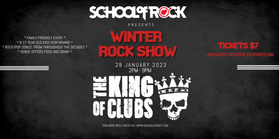 School of Rock Winter Show, Saturday, 28 Jan 2023 - The KING of CLUBS ...