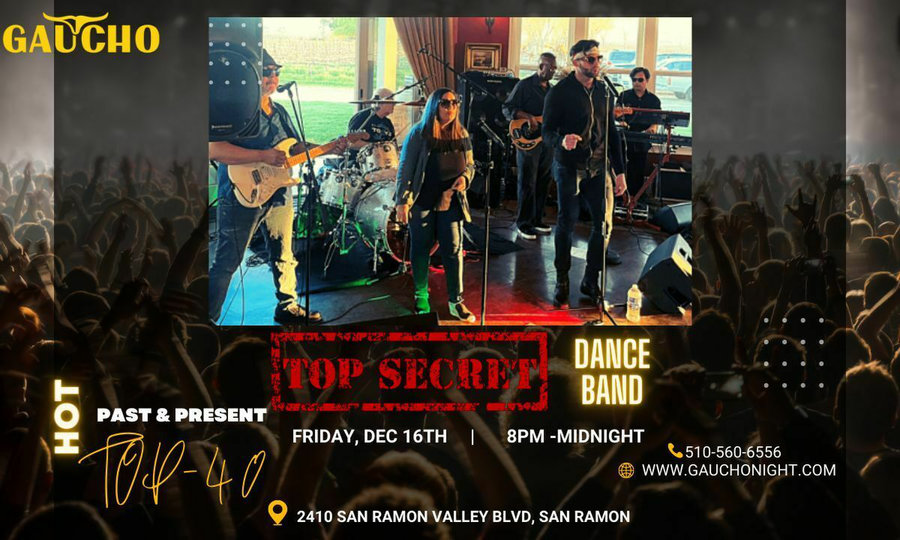 Top Secret Band At Gaucho San Ramon, Friday, 16 Dec 2022 - Gaucho ...